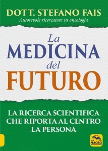 La Medicina del Futuro - Stefano Fais